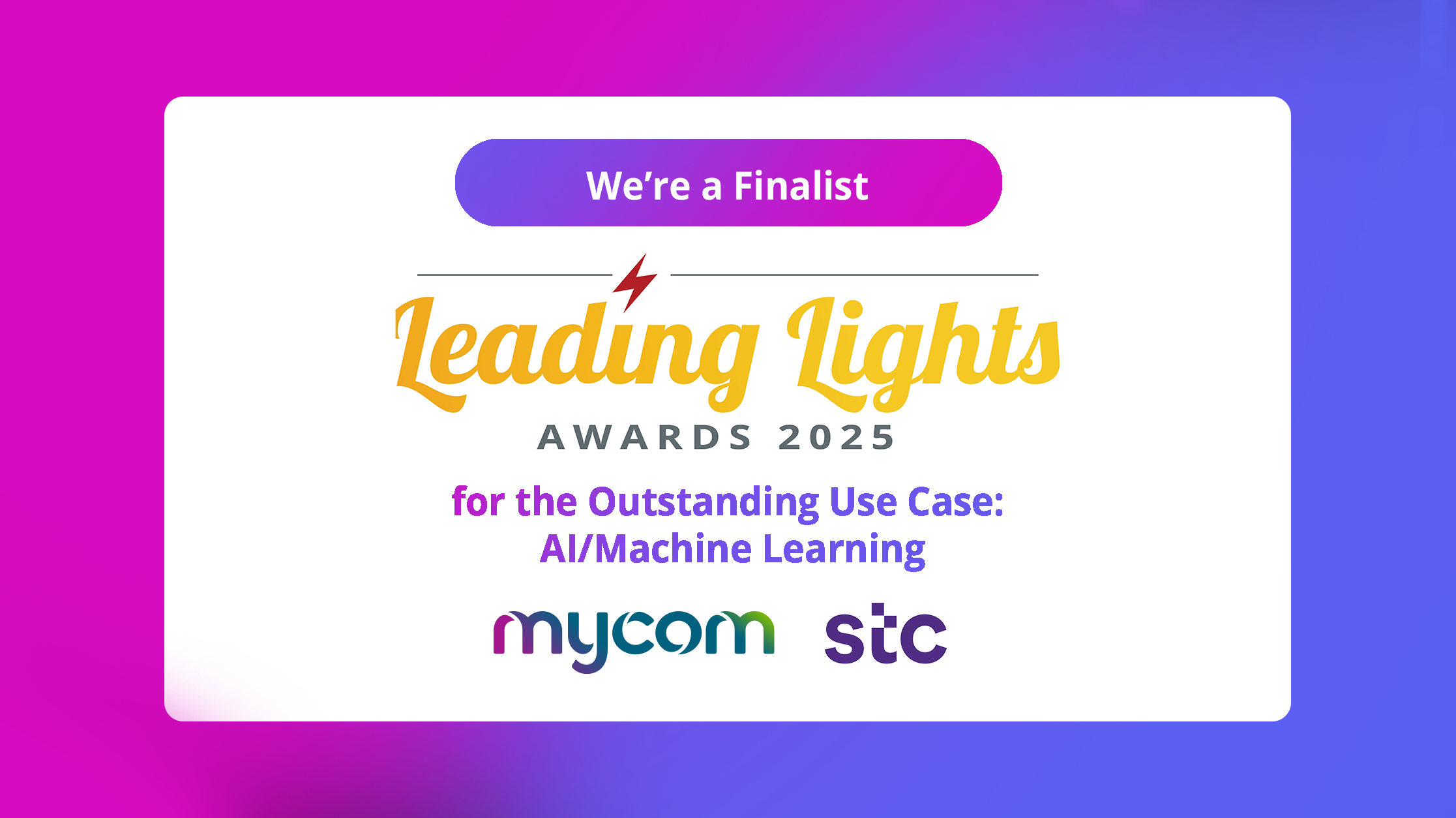 Mycom and stc announced as Finalists of the Leading Lights 2025 Awards ...